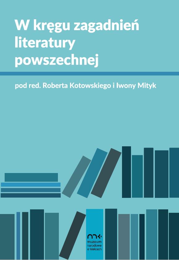 Instytut Literaturoznawstwa i Językoznawstwa UJK Kielce - W kręgu zagadnień literatury powszechnej
